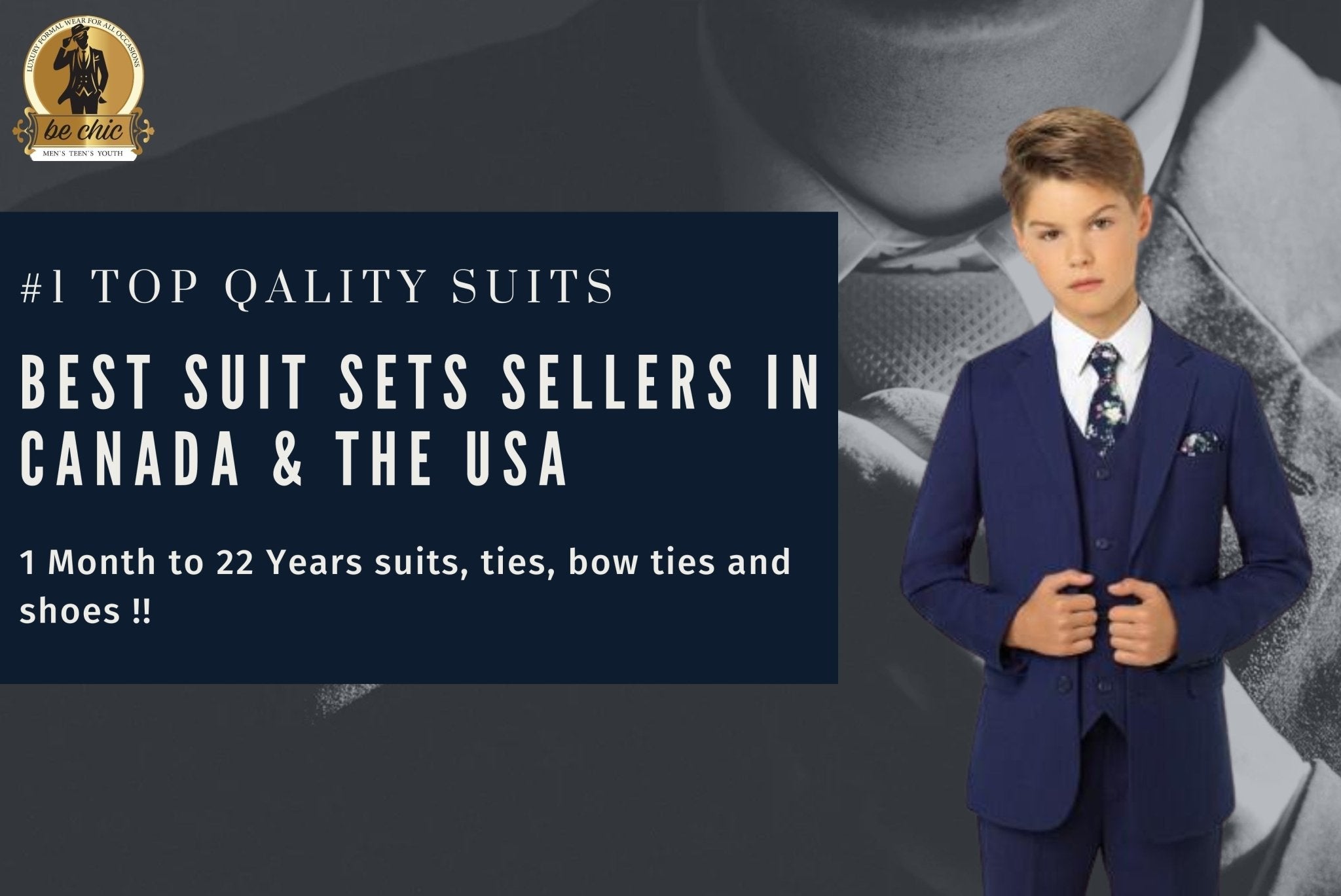 Improving Style: Be Chic, Your Destination for Boys' Suits in Canada